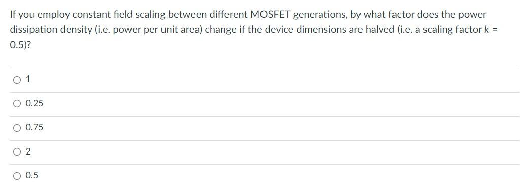 Solved If you employ constant field scaling between | Chegg.com