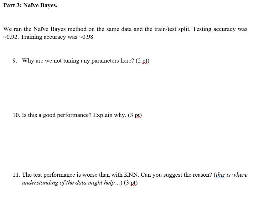 Solved We ran the Naïve Bayes method on the same data and | Chegg.com