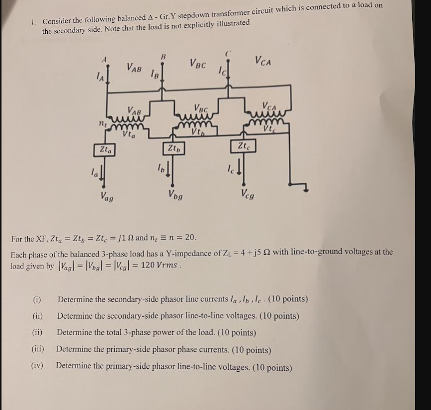 Solved 1. Consider the following balanced Δ - Gr.Y stepdown | Chegg.com