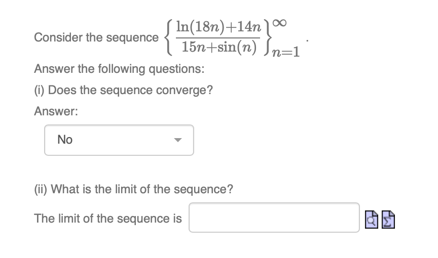 Solved { In(18n)+14n Consider the sequence 15n+sin(n) In ( | Chegg.com