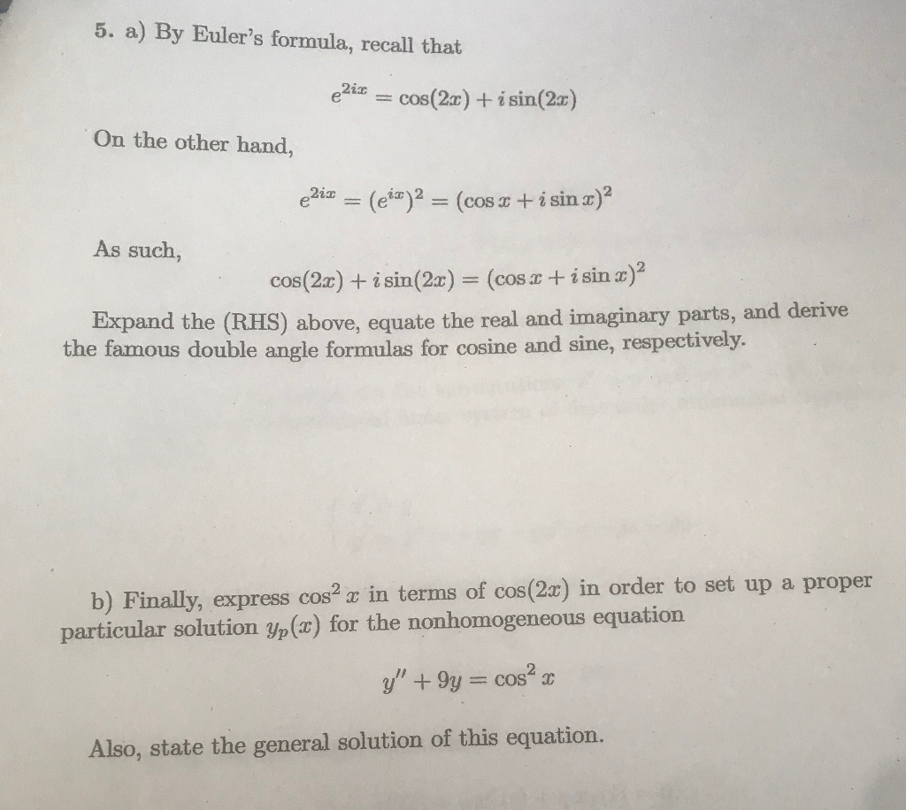 Solved 5. a) By Euler's formula, recall that e2i2 = cos(2x) | Chegg.com