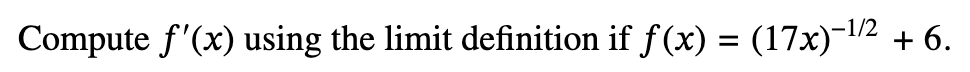 Solved Compute f'(x) ﻿using the limit definition if | Chegg.com