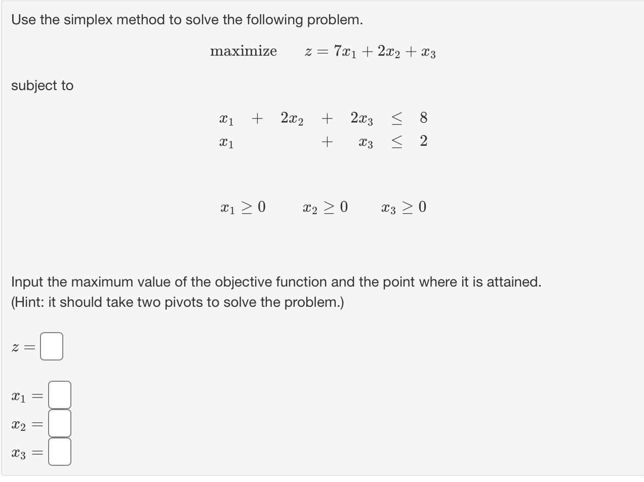 Solved Use the simplex method to solve the following | Chegg.com
