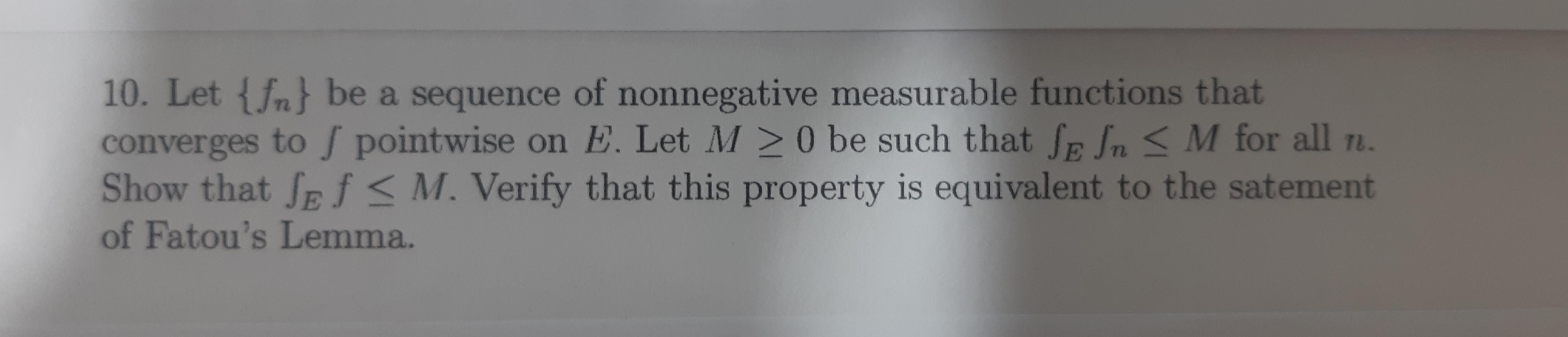 Solved 10. Let {fn} be a sequence of nonnegative measurable | Chegg.com