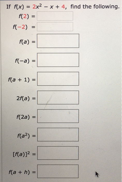 Solved If f(x) = 2x^2 - x + 4, find the following f(2) = | Chegg.com