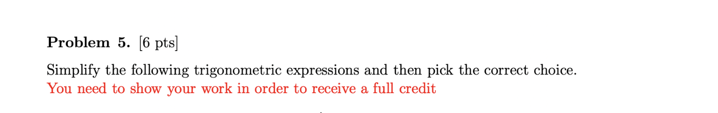 Solved Problem 5. [6pts] Simplify the following | Chegg.com