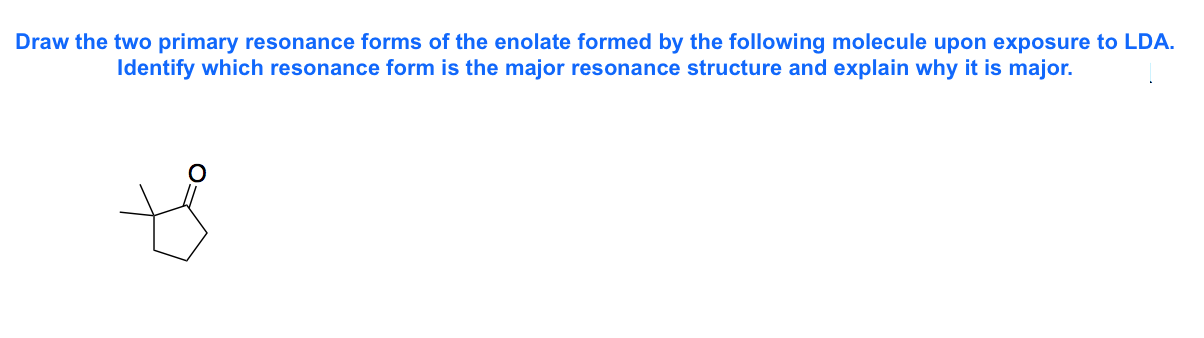 Solved Draw the two primary resonance forms of the enolate | Chegg.com