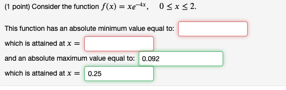 Solved (1 point) Consider the function f(x) = xe-4x, 0 | Chegg.com