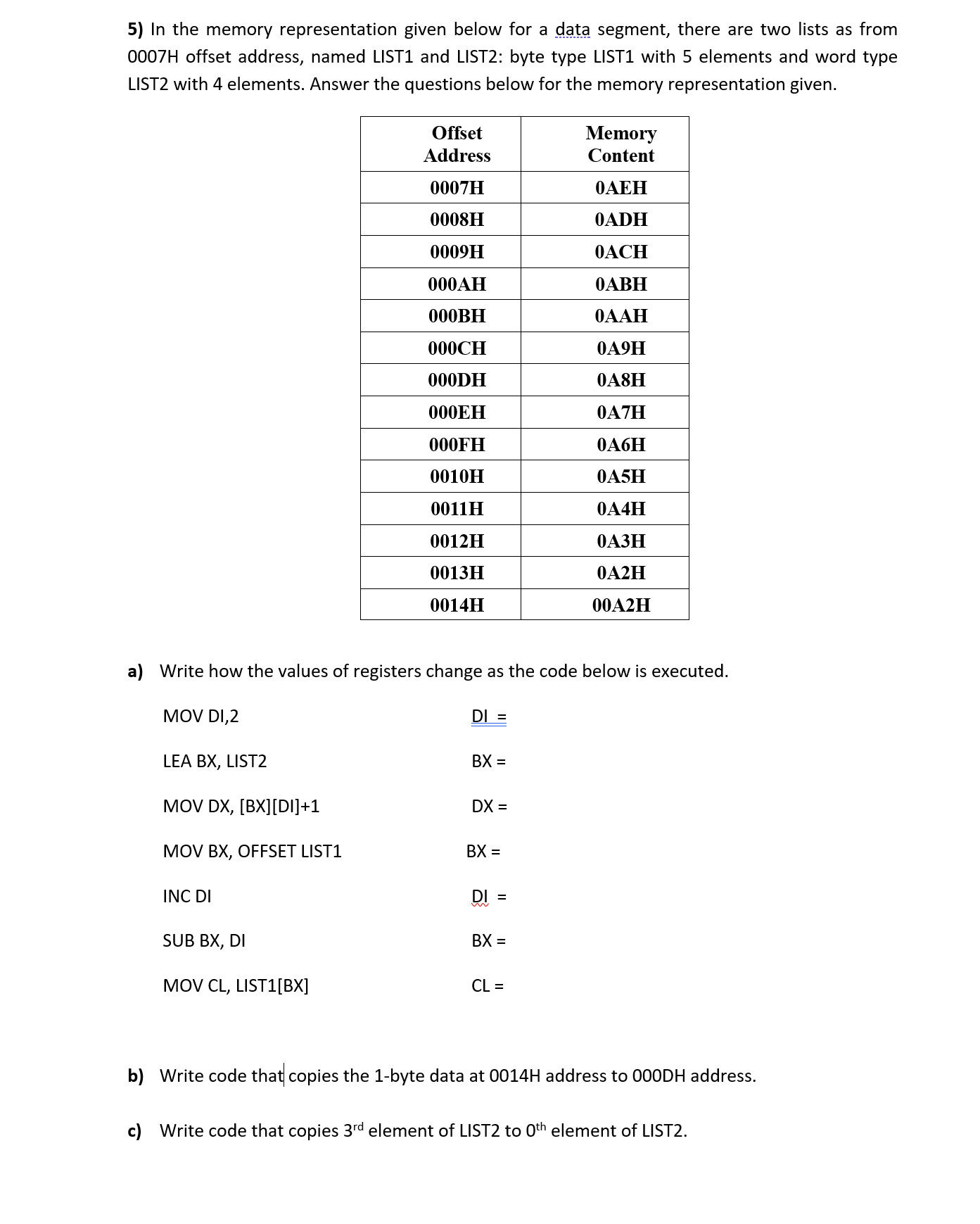 Solved 5) In the memory representation given below for a | Chegg.com
