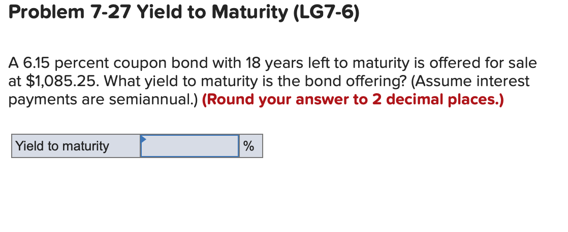 Solved Problem 7-27 Yield to Maturity (LG7-6) A 6.15 percent | Chegg.com