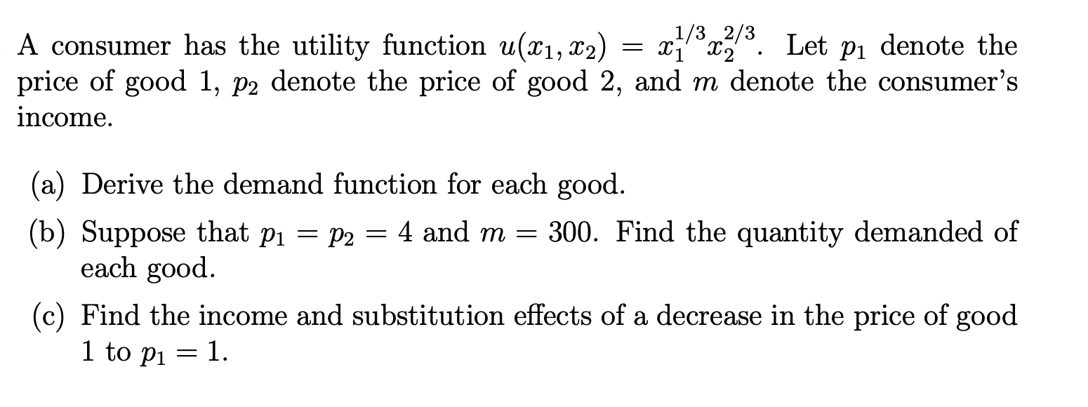 Solved A consumer has the utility function | Chegg.com