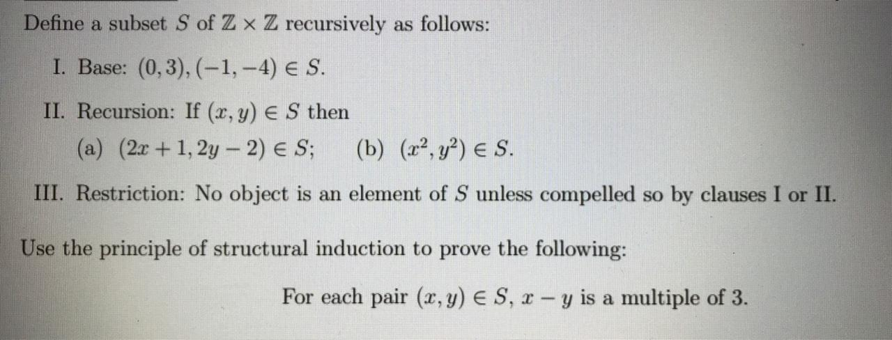 Solved Define a subset S of Z x Z recursively as follows: I. | Chegg.com