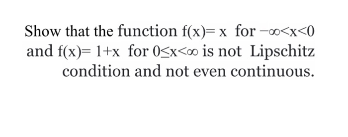Solved Show that the function f(x)= x for -infinity