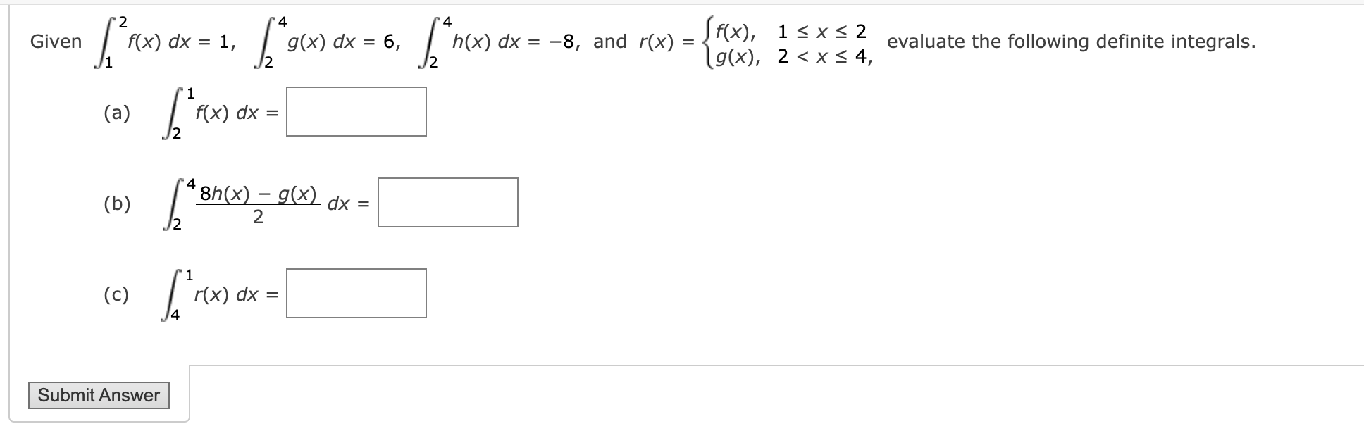 Solved Given ∫12f(x)dx=1,∫24g(x)dx=6,∫24h(x)dx=-8, ﻿and | Chegg.com
