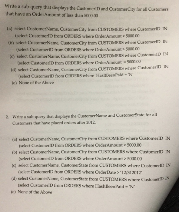 Solved Write a sub-query that displays the CustomerID and | Chegg.com