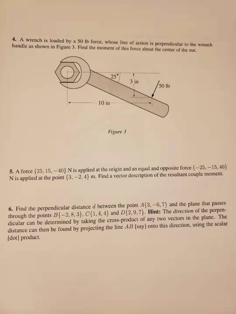 Solved 4. A wrench is loaded by a 50 lb force, whose line of | Chegg.com