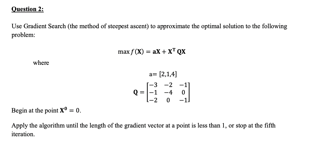 Solved Question 2:Use Gradient Search (the ﻿method of | Chegg.com