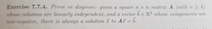 Solved Exercise 7.7.4. Prove or disprove: given a square n x | Chegg.com