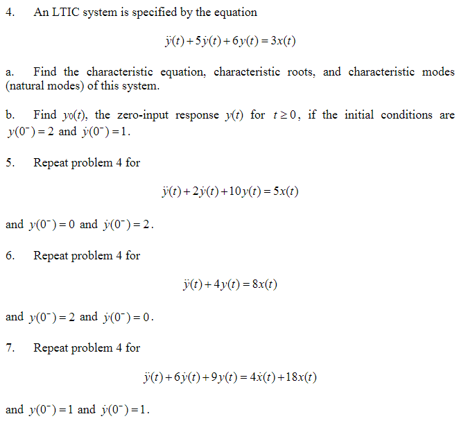 Solved 4. An LTIC system is specified by the equation | Chegg.com