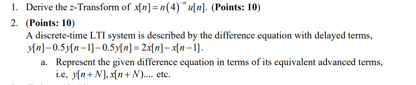 Solved -n n 1. Derive the z-Transform of x[n]=n(4)” u[n]. | Chegg.com