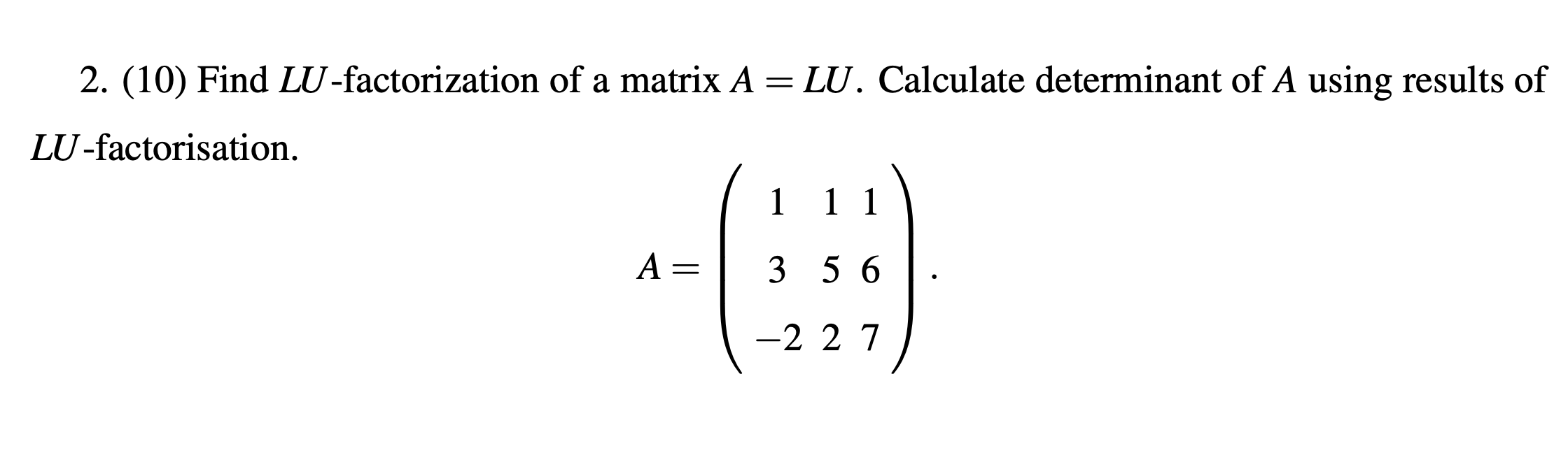 Solved 2 10 Find Lu Factorization Of A Matrix A Lu