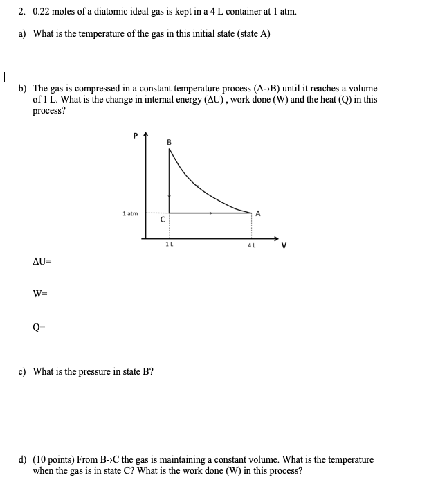 Solved 2. 0.22 moles of a diatomic ideal gas is kept in a 4 | Chegg.com