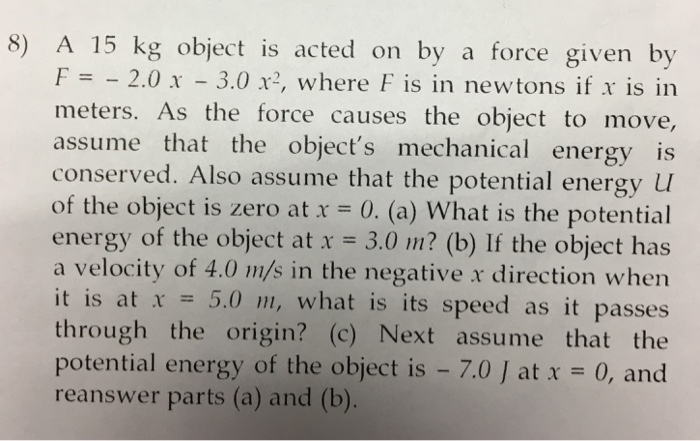 Solved 8) A 15 kg object is acted on by a force given by F | Chegg.com