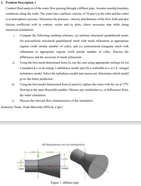 Solved 3. ﻿Problem Description 1Conduct fluid analysis of | Chegg.com