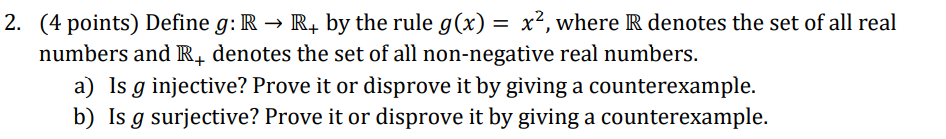 Solved (4 points) Define g:R→R+by the rule g(x)=x2, where R | Chegg.com