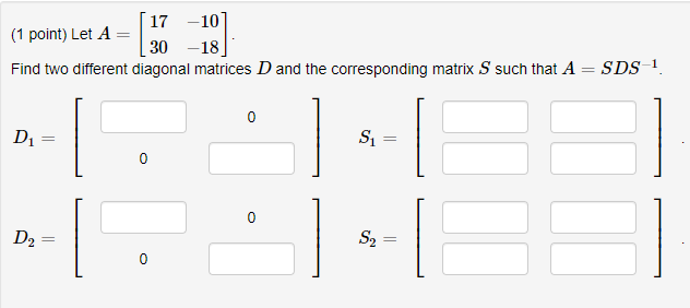 Solved Find two different diagonal matrices D and | Chegg.com