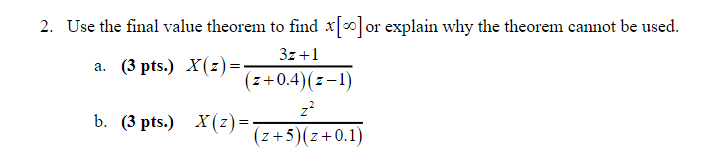 Solved 2. Use the final value theorem to find x[∞] or | Chegg.com