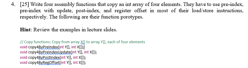 Solved 4. [25] Write four assembly functions that copy an | Chegg.com