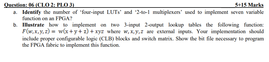 Question: 06 (CLO 2: PLO 3). 5+15 Marks a. Identify | Chegg.com