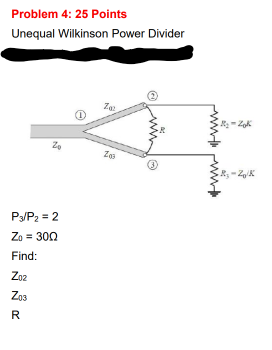 Solved Unequal Wilkinson Power Divider P3/P2=2Z0=30Ω | Chegg.com