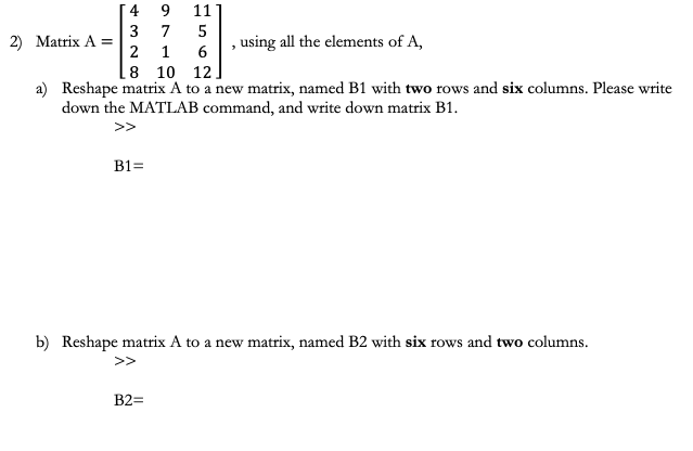 Solved 4 9 11 3 7 5 2) Matrix A = 2 1 6 using all the | Chegg.com