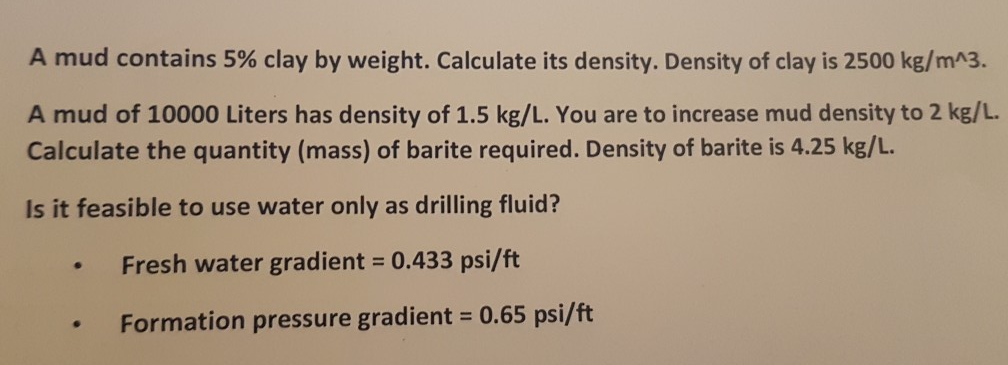 Solved A mud contains 5% clay by weight. Calculate its | Chegg.com