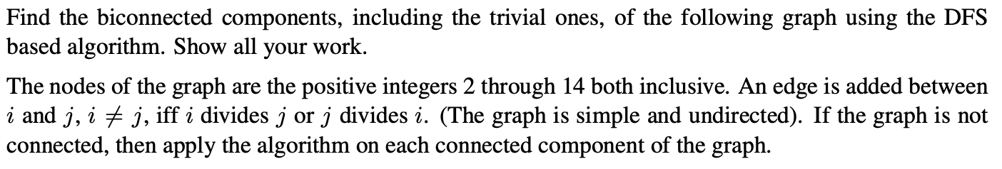 Solved Find The Biconnected Components Including The