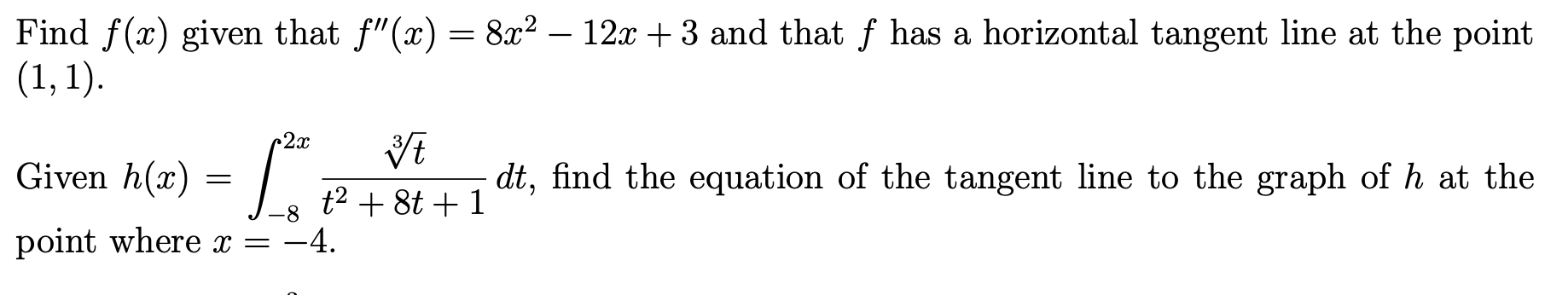 Solved Find f(x) given that f′′(x)=8x2−12x+3 and that f has | Chegg.com