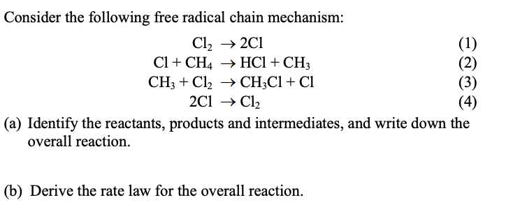 Solved Consider the following free radical chain mechanism: | Chegg.com