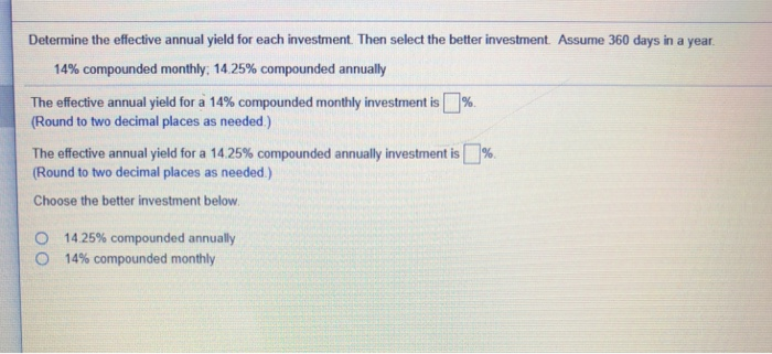 Solved Determine the effective annual yield for each | Chegg.com