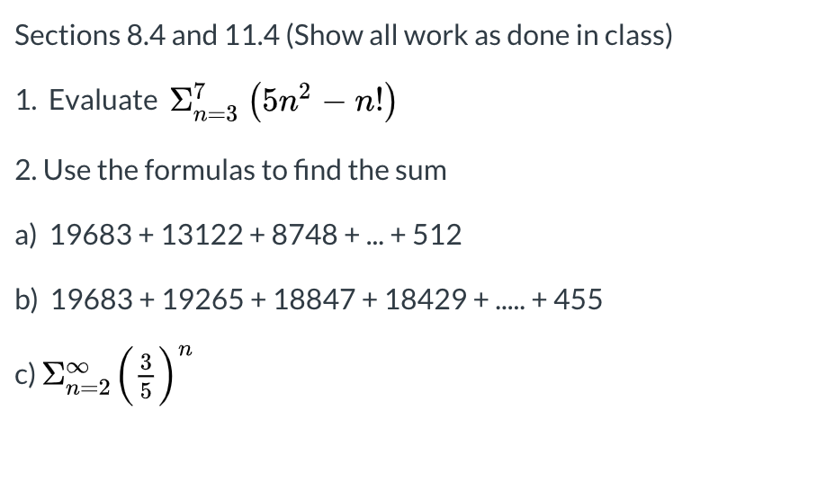 Solved Sections 8.4 and 11.4 (Show all work as done in | Chegg.com