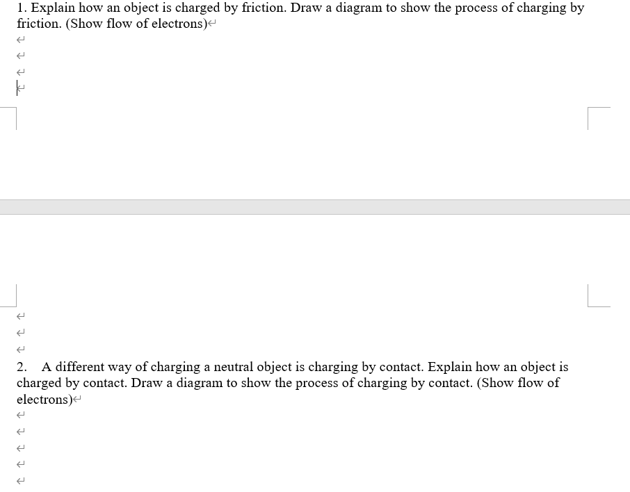 Solved 1. Explain how an object is charged by friction. Draw | Chegg.com