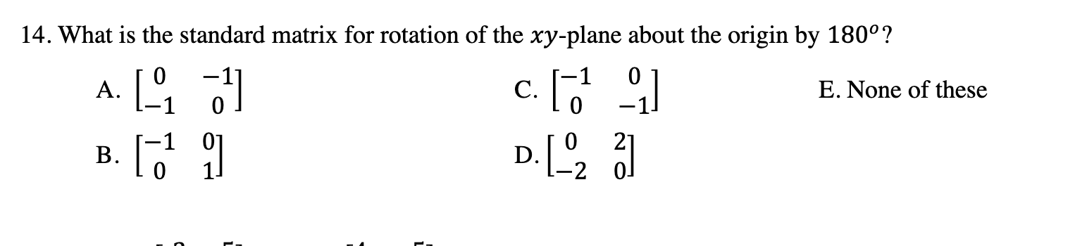 Solved 14. What is the standard matrix for rotation of the | Chegg.com