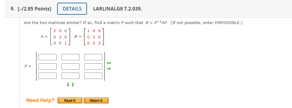 Solved Are the two matrices similar? If so, find a matrix P | Chegg.com