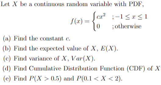Solved Let X be a continuous random variable with PDF, | Chegg.com