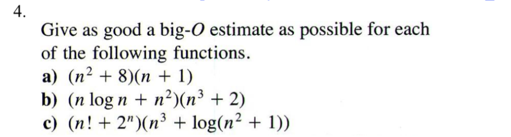 Solved 4. Give as good a big-O estimate as possible for each | Chegg.com