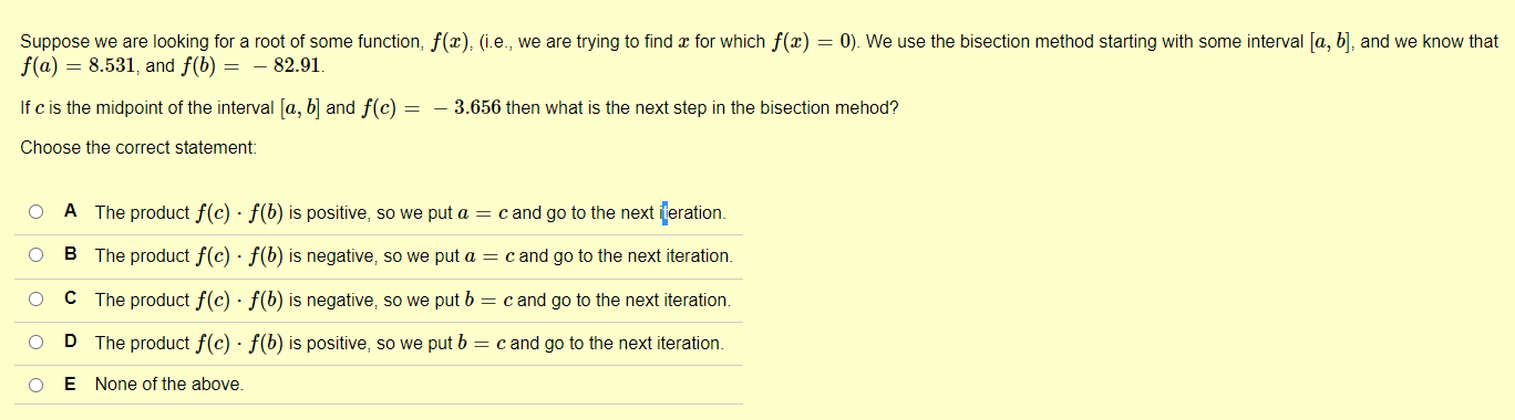 Solved Suppose we are looking for a root of some function, | Chegg.com