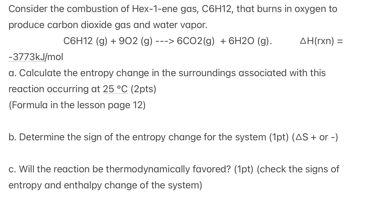 Solved Consider the combustion of Hex-1-ene gas, C6H12, | Chegg.com