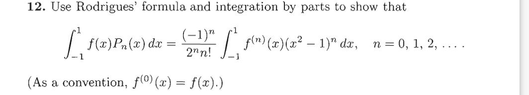 Solved 2. Use Rodrigues' formula and integration by parts to | Chegg.com