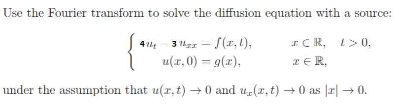 Solved Use the Fourier transform to solve the diffusion | Chegg.com